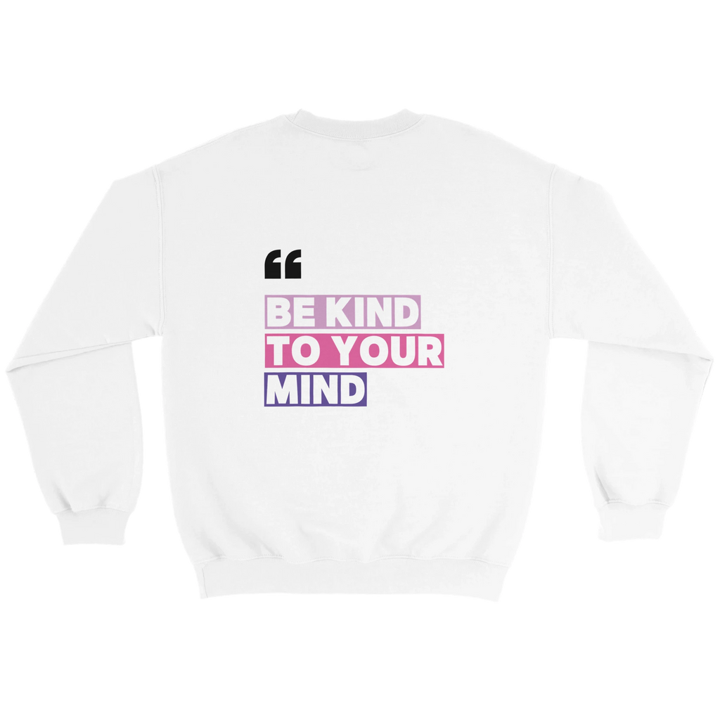 Be Kind To Your Mind - Mental Health Awareness Aesthetic Sweatshirt ...